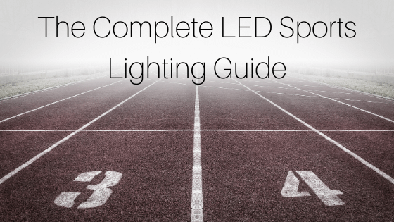 The Complete LED Sports Lighting Guide | Sitler's LED Supplies