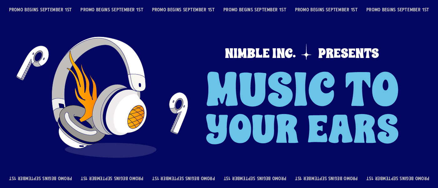 Music To Your Ears Promotion | Nimble, Inc.