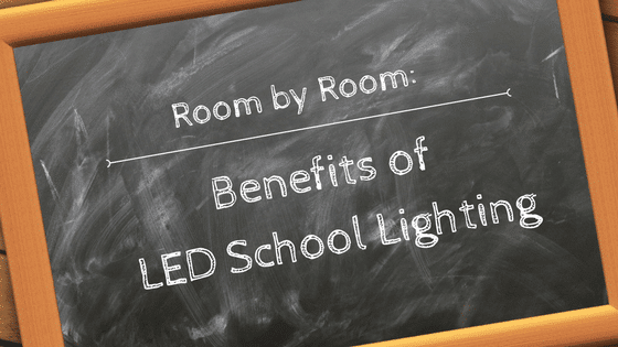 Room By Room Benefits Of LED School Lighting | Sitler's LED Supplies