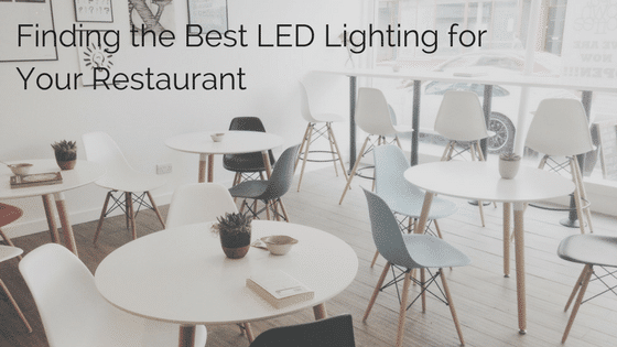 Best LED Lighting For Your Restaurant | Sitler's LED Supplies